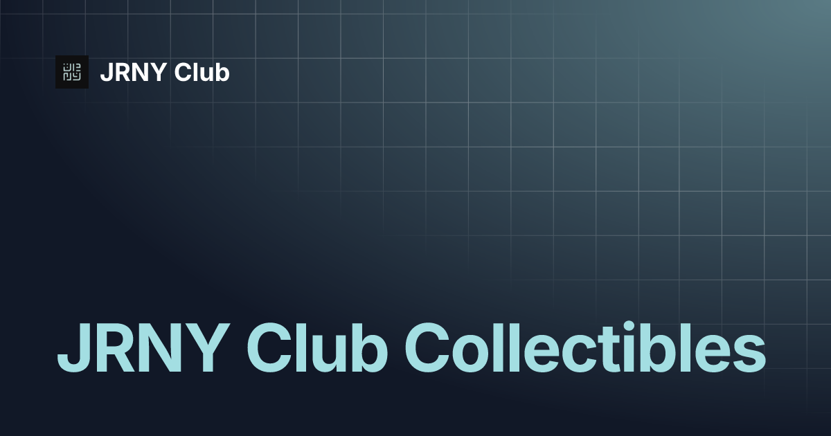 JRNY Club Collectibles | JRNY Club